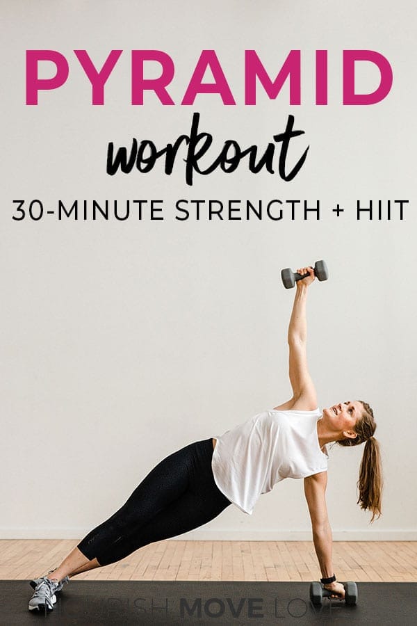 30-Minute Pyramid Workout At Home | Nourish Move Love