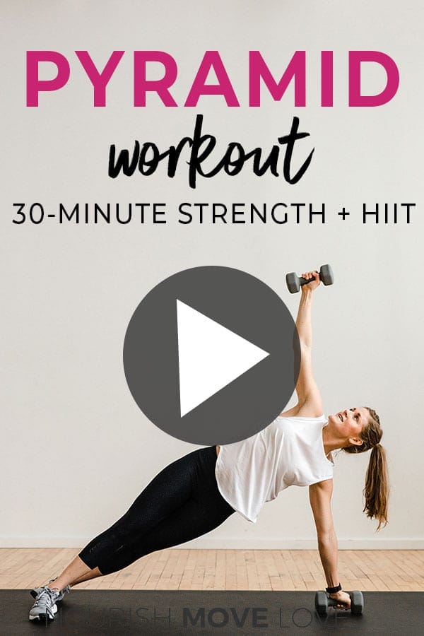 30-Minute Pyramid Workout At Home | Nourish Move Love
