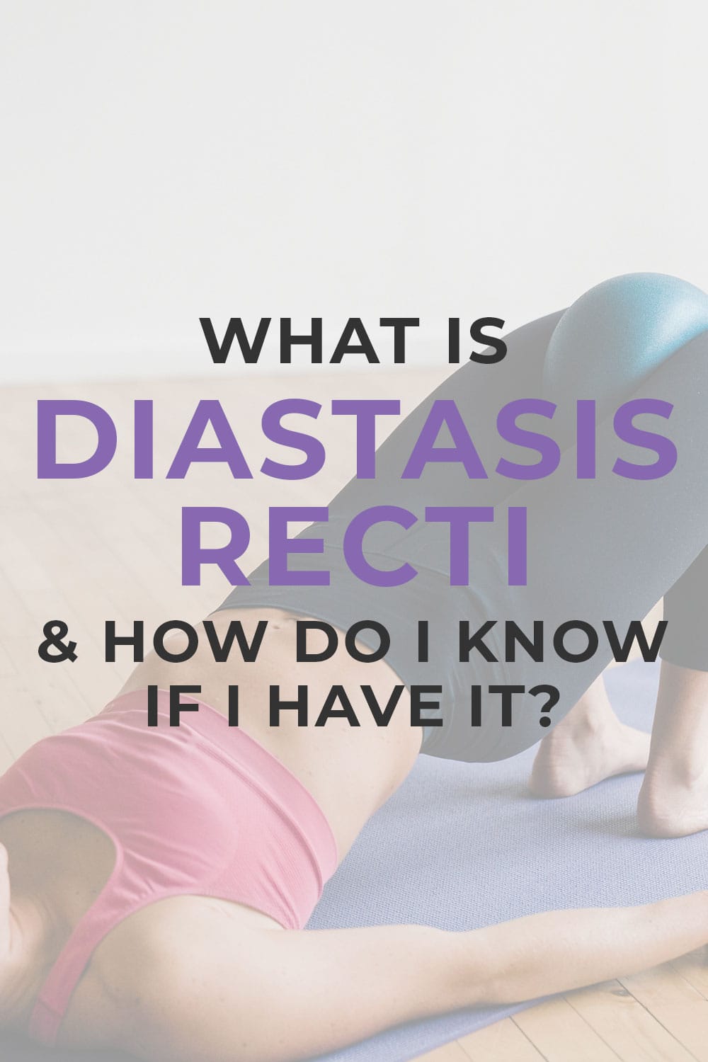 How To Check for Diastasis Recti At Home | Nourish Move Love