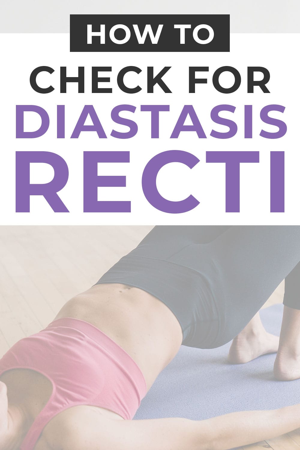 How To Check for Diastasis Recti At Home | Nourish Move Love