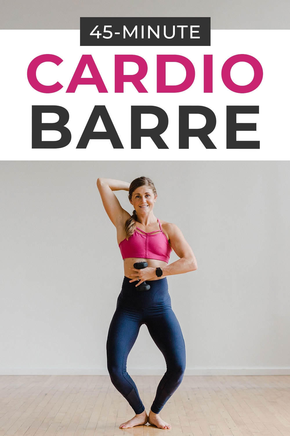 45-Minute Cardio Barre Workout (Video) | Nourish Move Love