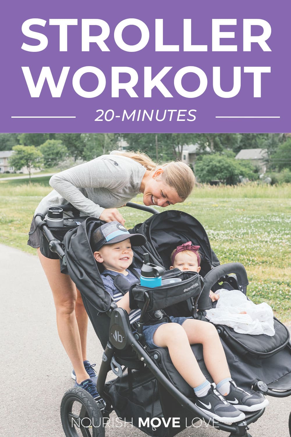 20-Minute Stroller Workout for Legs + Butt | Nourish Move Love