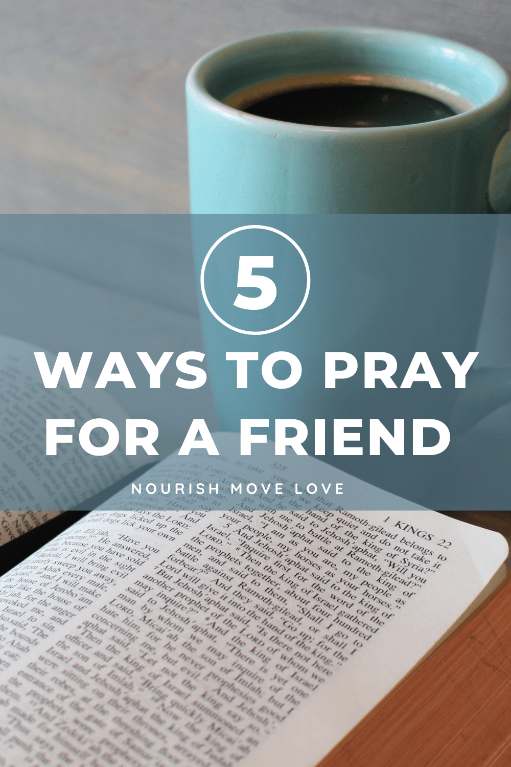 How to Pray for a Friend: 5 Ways to Pray for Friends | Nourish Move Love
