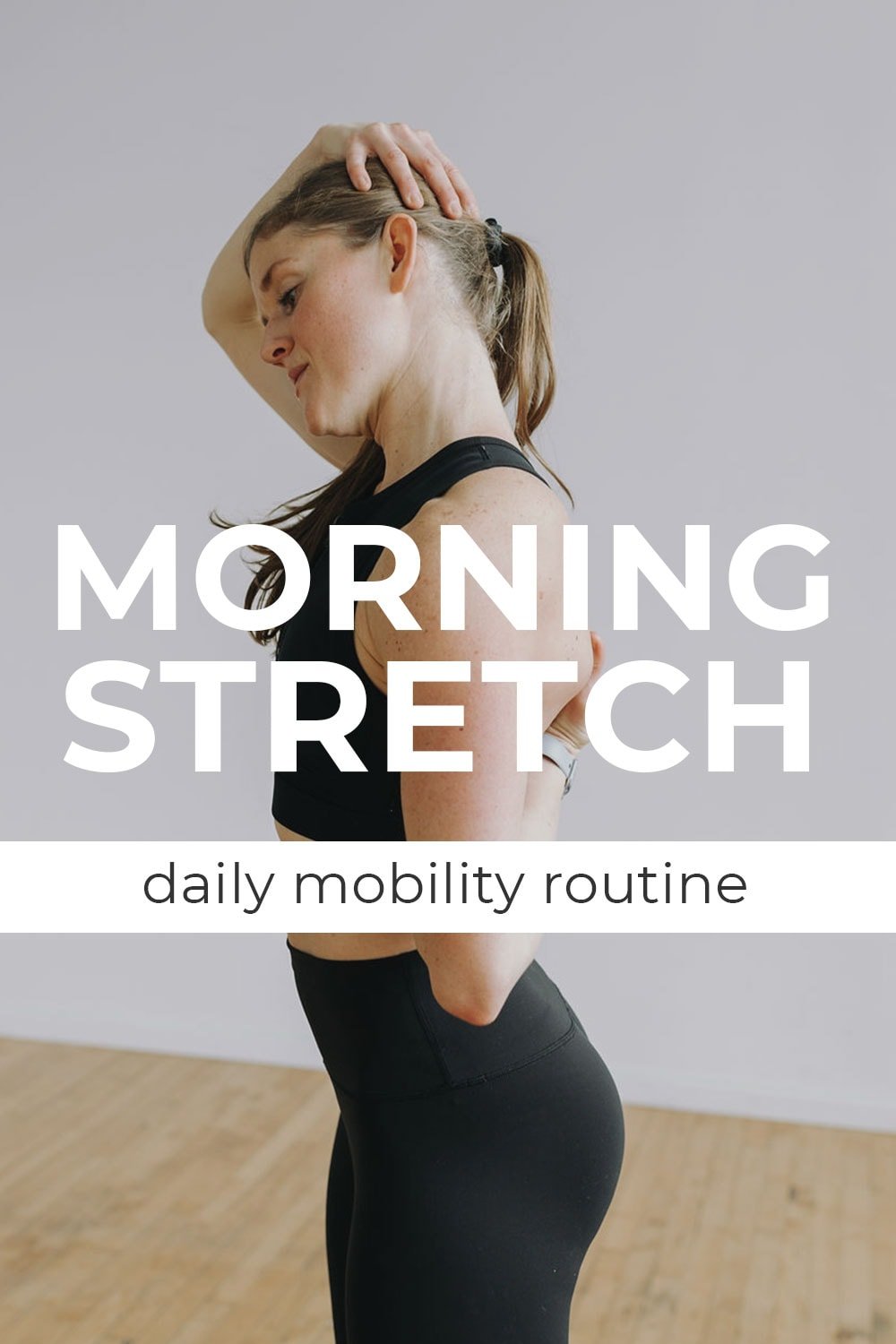 10-Minute Morning Stretch Routine (Video) | Nourish Move Love