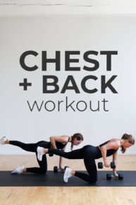 Chest and Back Workout with Dumbbells (Video) | Nourish Move Love