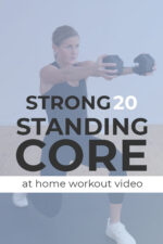20-Min Standing Core Workout With Weights | Nourish Move Love