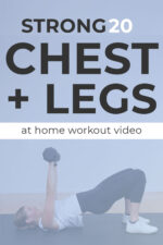 20-Minute Chest and Leg Workout (Video) | Nourish Move Love