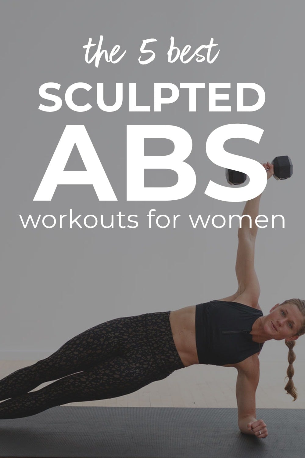 5 Best Ab Workouts for Women (Videos) | Nourish Move Love