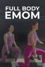 40-Minute Full Body EMOM Workout (Video) | Nourish Move Love