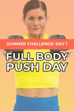 25-Minute Full Body Push Workout (Video) | Nourish Move Love