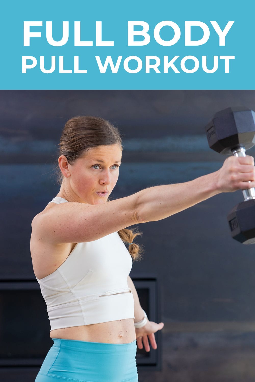 25-Minute Full Body Pull Workout (Video) | Nourish Move Love