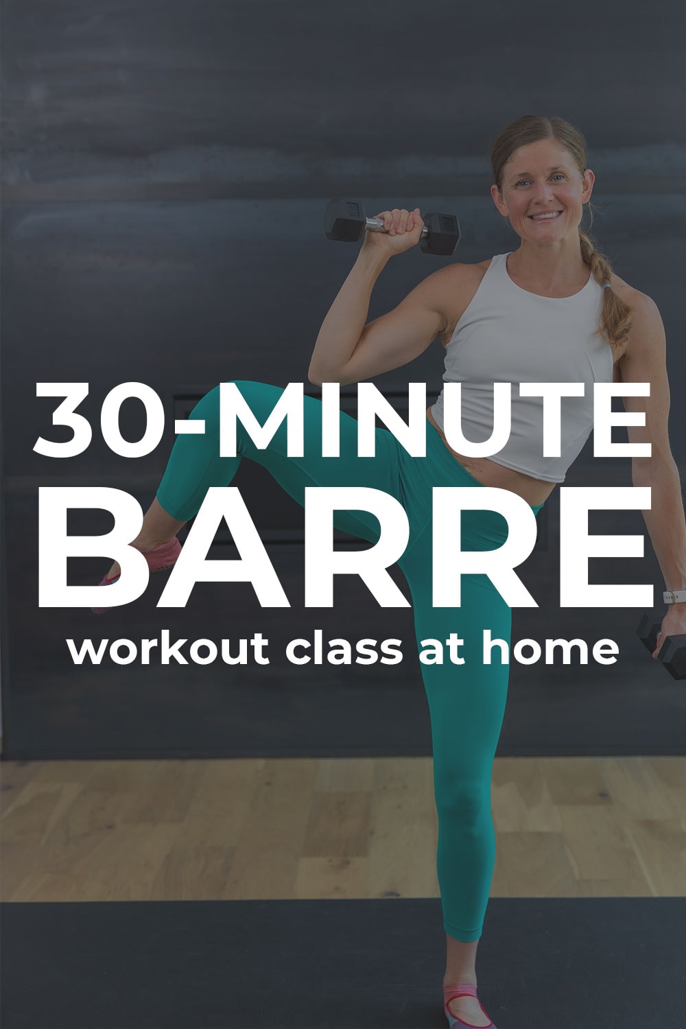 30-Minute Barre Sculpt At Home (Video) | Nourish Move Love