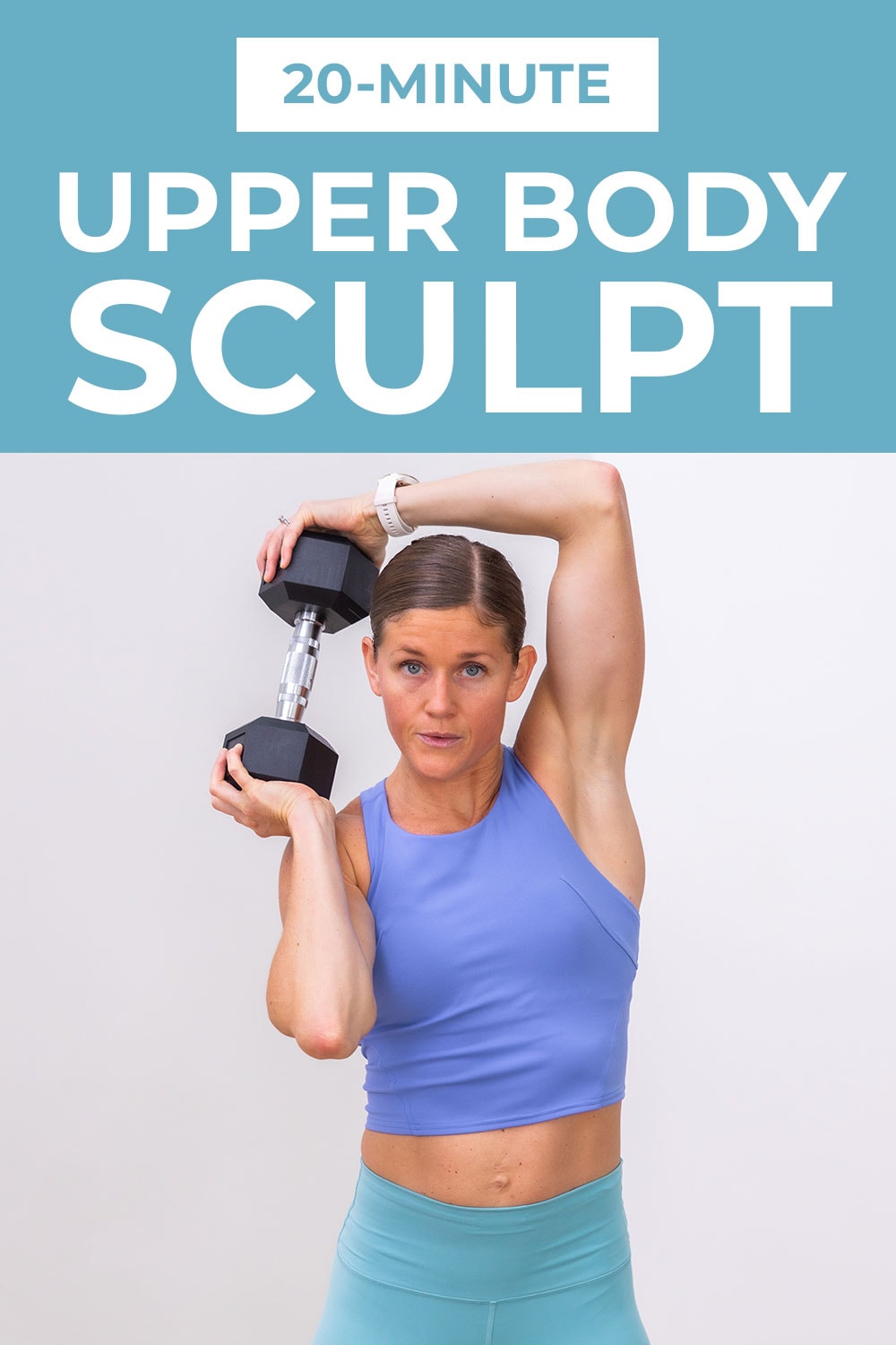 20-Min Upper Body Dumbbell Workout (Video) | Nourish Move Love