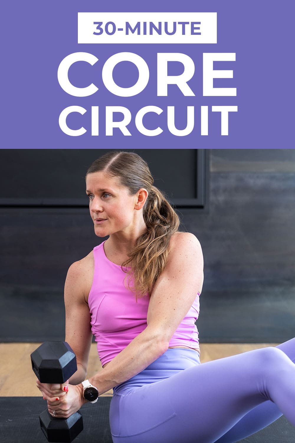 30-Minute Core Circuit Workout (Video) | Nourish Move Love